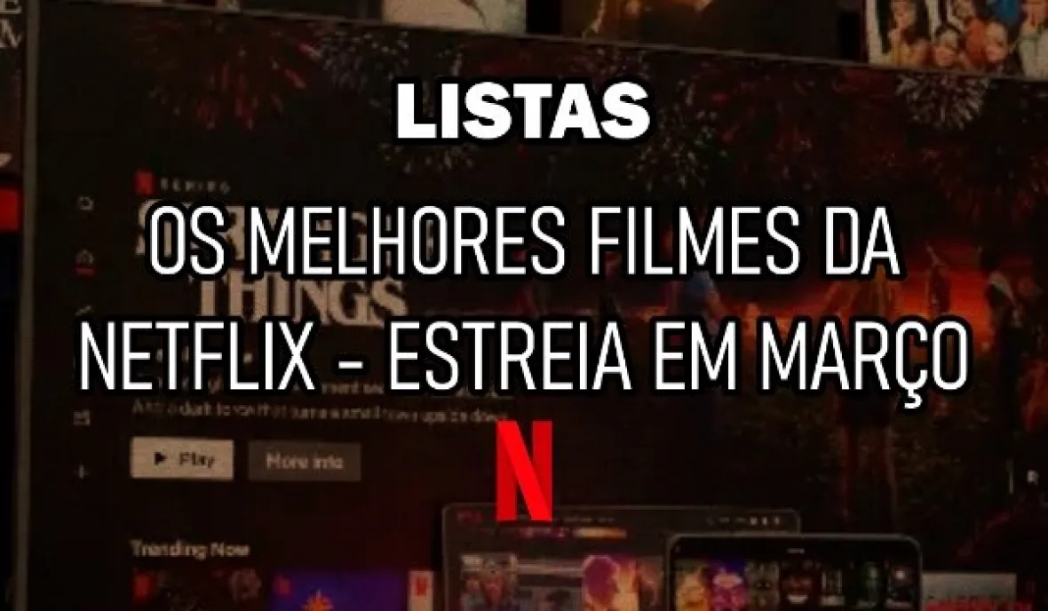 Lista dos melhores filmes da Netflix